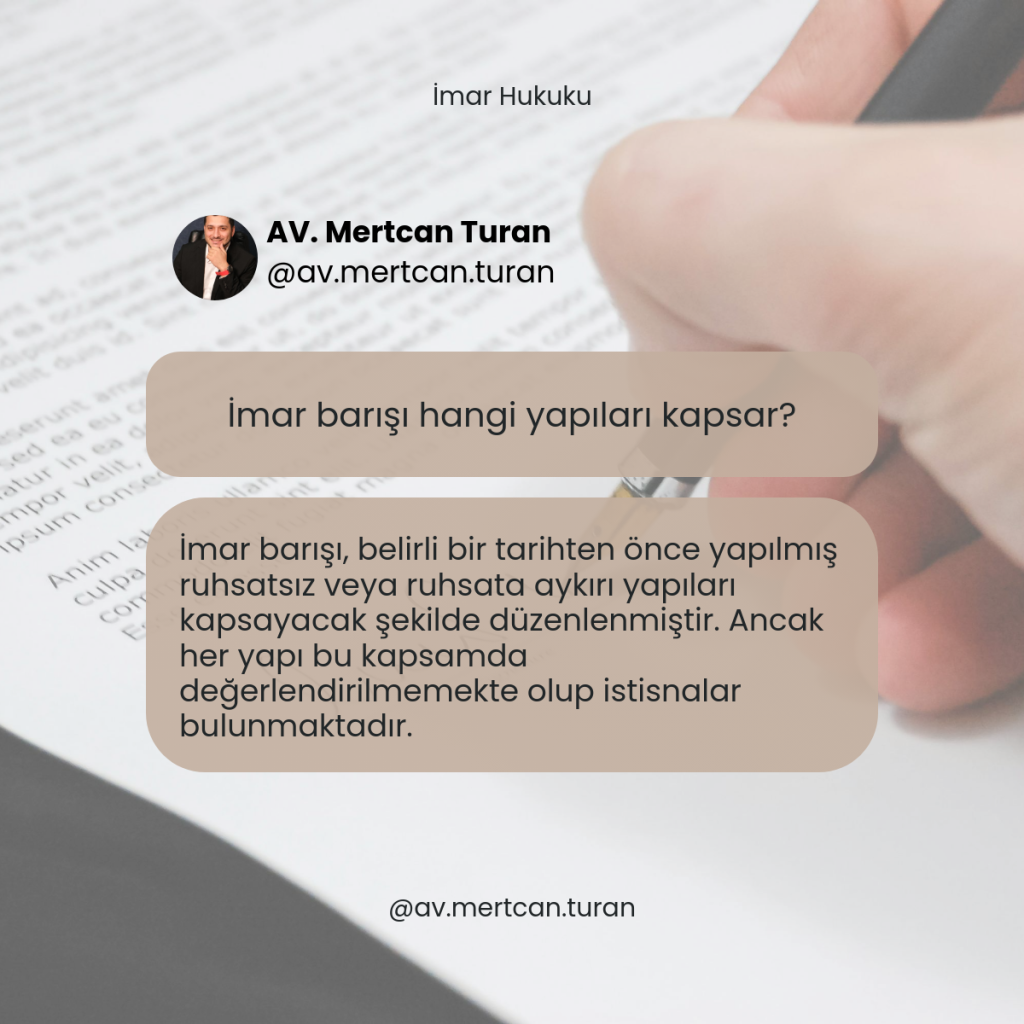 İmar barışı hangi yapıları kapsar? - Av. Mertcan Turan